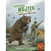Heroic Animals Corporal Wojtek Supplies the Troops: Heroic Bear of ...