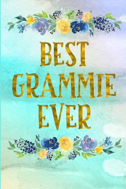 Best Grammie Ever: Blank Lined Journal for Women to Write in - Walmart.com
