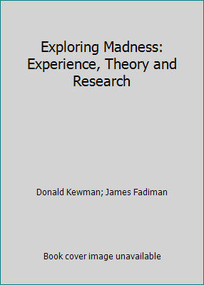 Pre-Owned Exploring Madness : Experience, Theory and Research ...