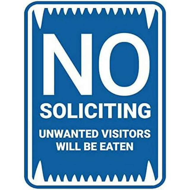Portrait Round No Soliciting Unwanted Visitors Will Be Eaten Sign (Blue ...