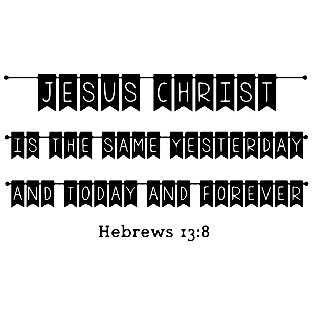 Hebrews 13:8 Jesus christ is the same yesterdayâ ¦ Vinyl Decal Sticker ...