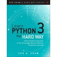 Zed Shaw's Hard Way Learn Python 3 the Hard Way: A Very Simple ...