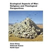 Ecological Aspects of War: Religious and Theological Perspectives y ...