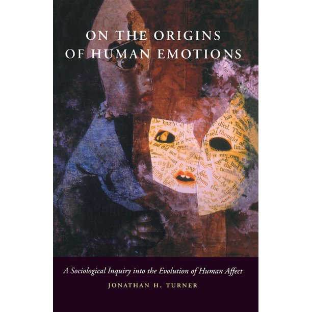 On the Origins of Human Emotions : A Sociological Inquiry Into the ...