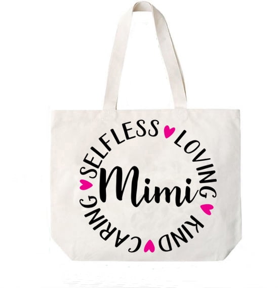 Mimi Gift Mimi Selfless Loving Caring Kind Mimi Canvas Tote Bag Grandma ...