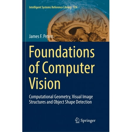 Foundations of Computer Vision: Computational Geometry, Visual Image ...