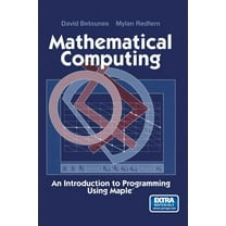 Mathematical Computing: An Introduction to Programming Using Maple(r), (Hardcover) - Walmart.com