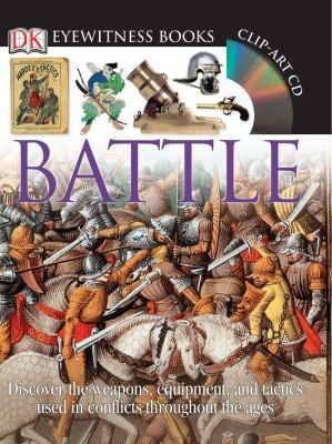 Pre-Owned DK Eyewitness Books: Battle: Discover the Weapons, Equipment ...