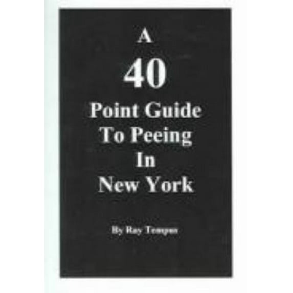 Pre-Owned A 40 Point Guide to Peeing in New York (Paperback) 097725870X ...