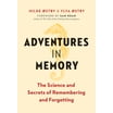 Adventures in Memory: The Science and Secrets of Remembering and ...