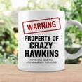 Hawkins Name Gift Warning Property Of Crazy Hawkins Coffee Mugs ...