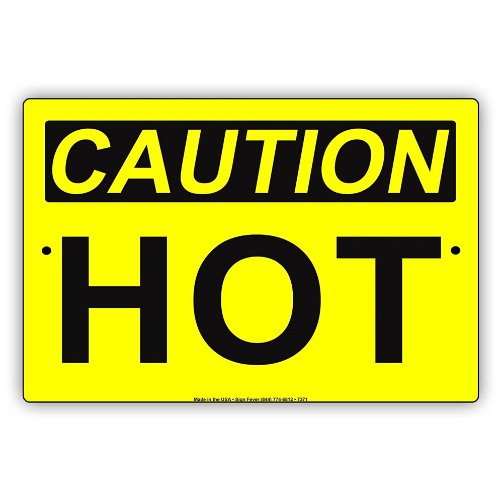 CAUTION Hot Surface Area Machine Object Beware Alert Warning Notice ...