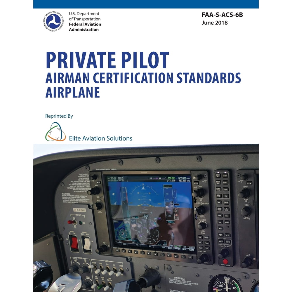 Private Pilot Airman Certification Standards Airplane Faa S Acs 6b private-pilot-airman-certification-standards-airplane-faa-s-acs-6b