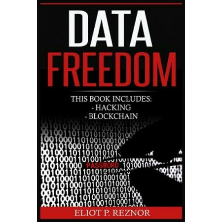 Data Freedom: Hacking, Blockchain (Bitcoin, Digital Economy, Data ...