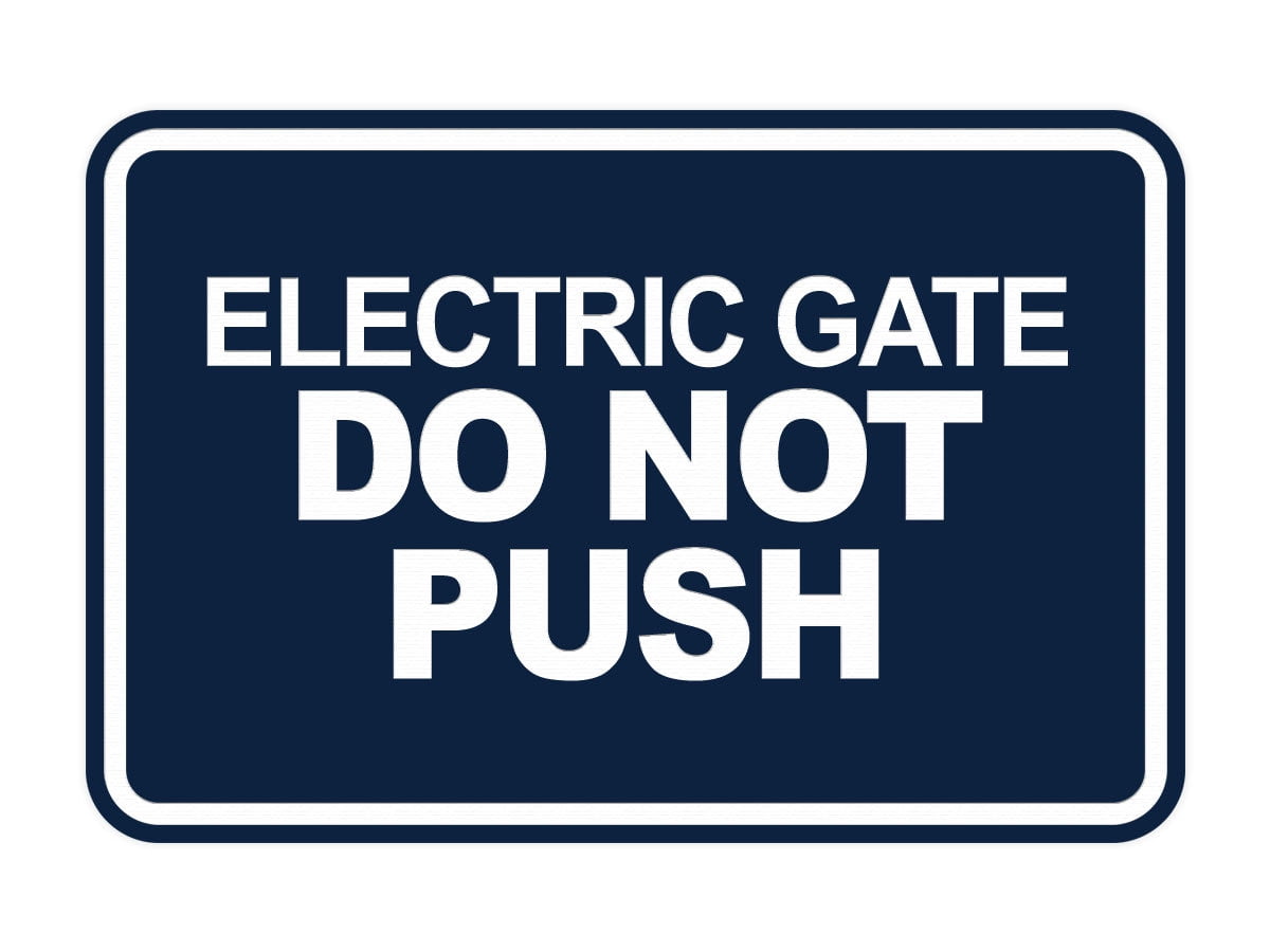 Signs ByLITA Classic Framed, Electric Gate Do Not Push Sign (Navy Blue ...