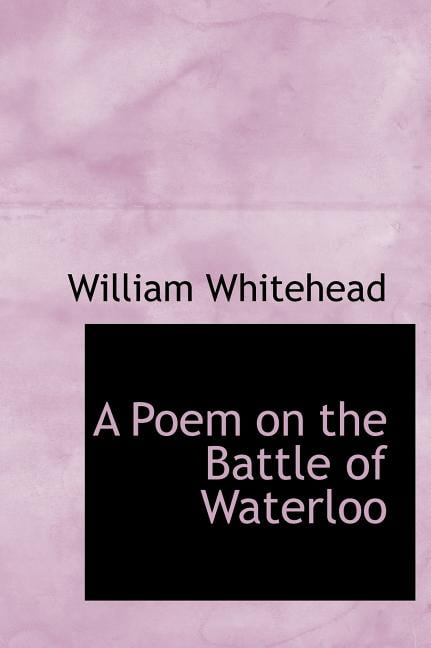 A Poem on the Battle of Waterloo (Hardcover) - Walmart.com