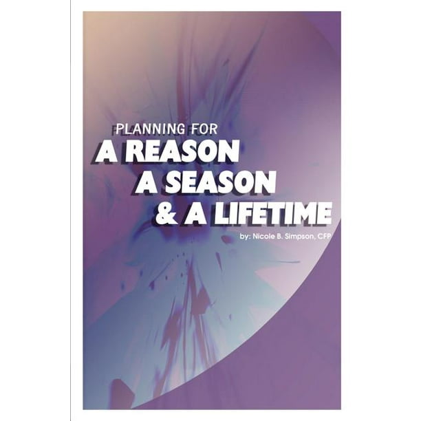 Planning for a Reason, a Season, and a Lifetime - Walmart.com - Walmart.com