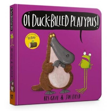Oi Duck-billed Platypus Board Book (Oi Frog and Friends) [Board book ...