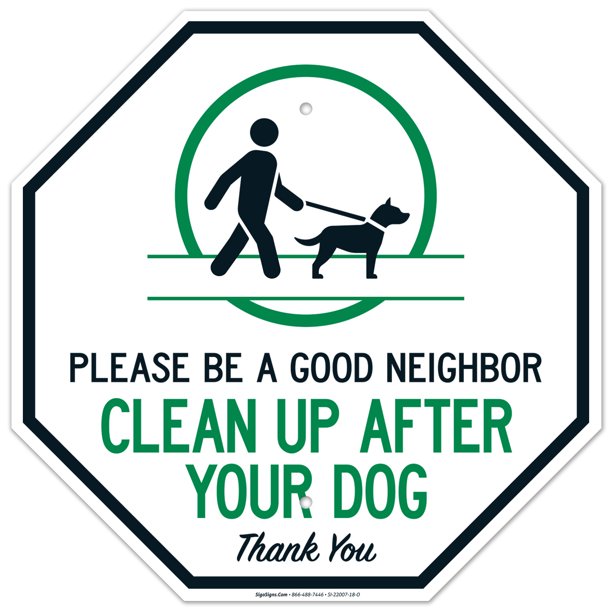 Clean Up After Your Dog Sign, Please Be A Good Neighbor Sign, - Walmart.com