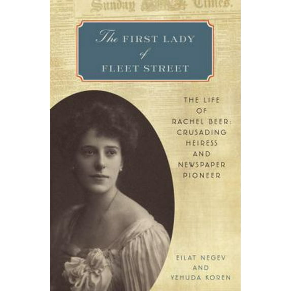 Pre-Owned The First Lady of Fleet Street: The Life of Rachel Beer ...