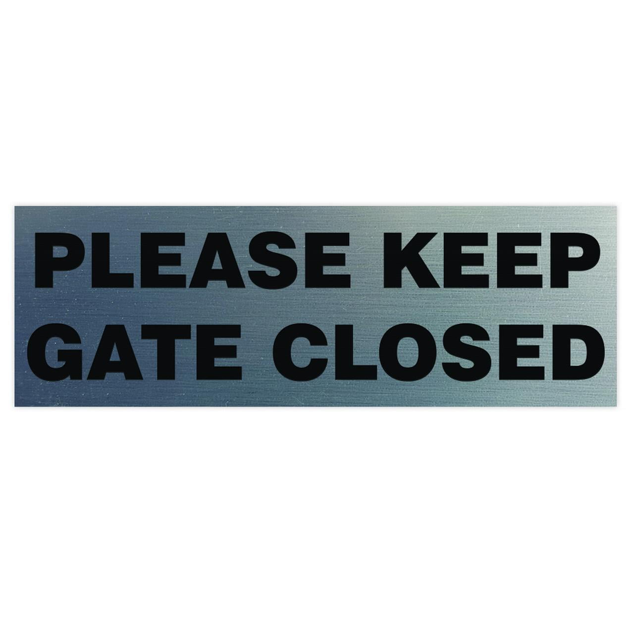 Basic PLEASE KEEP GATE CLOSED Sign - Silver (Large) - Walmart.com