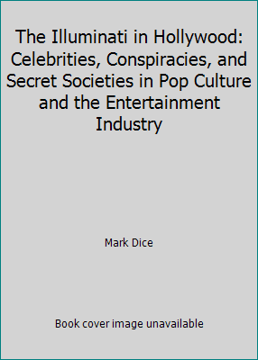 Pre-Owned The Illuminati in Hollywood: Celebrities, Conspiracies, and ...