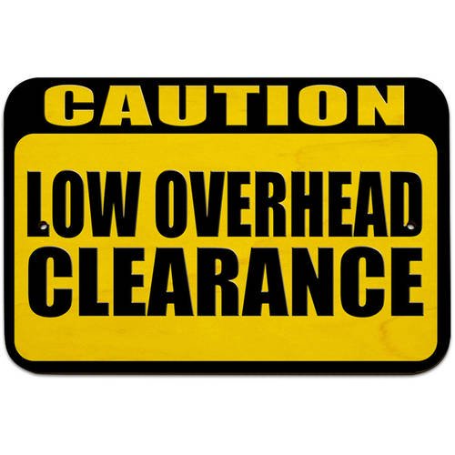 Caution Low Overhead Clearance Sign - Walmart.com