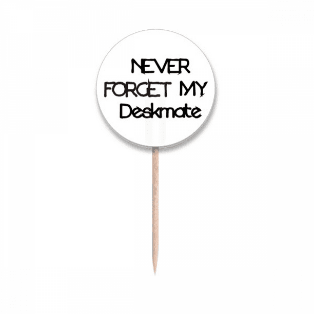 Never Foget My Deskmate Graduation Season Toothpick Flags Round Labels ...