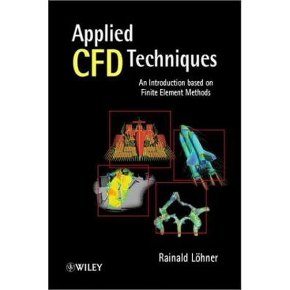 Pre-Owned Applied CFD Techniques: An Introduction Based on Finite Element Methods (Hardcover ...