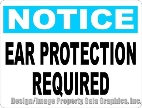 Notice Ear Protection Required Sign - Walmart.com