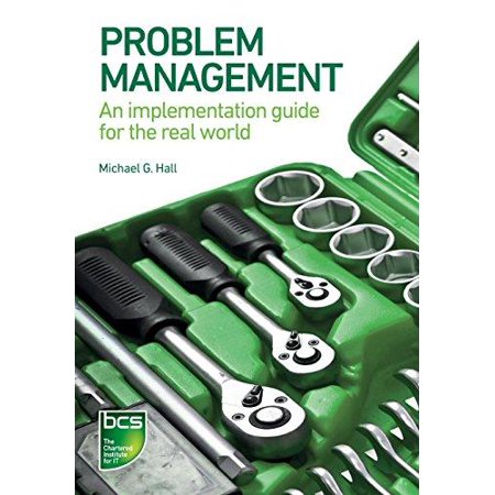 Problem Management: An Implementation Guide for the Real World ...