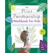 The Print Penmanship Workbook for Kids : Improve Your Handwriting with ...