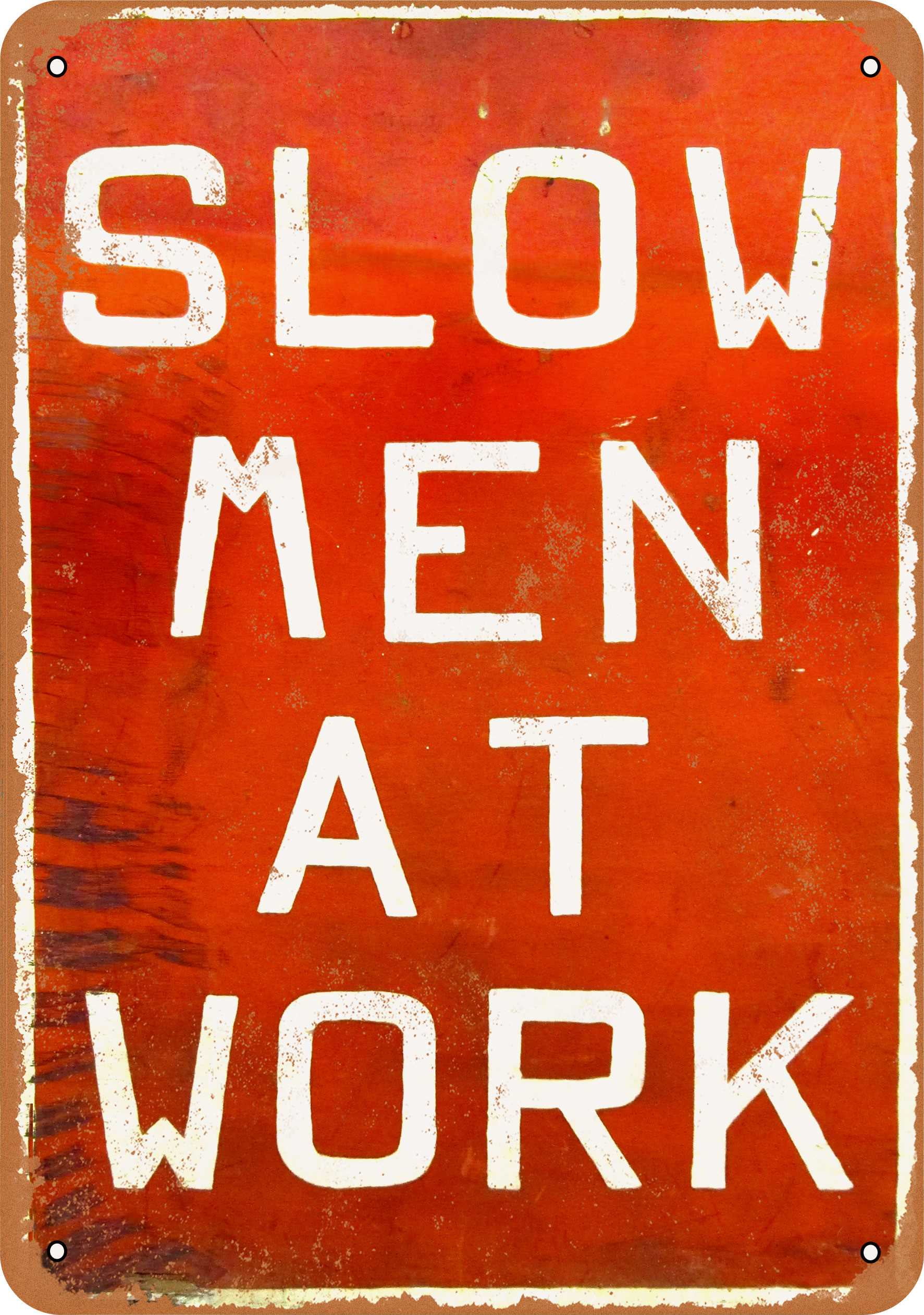 10 x 14 METAL SIGN - Slow Men at Work - Vintage Rusty Look - Walmart.com