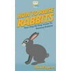 Breeding Rabbits - A Collection of Helpful Articles on Hints and Tips ...