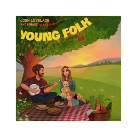 LOVELACE JOSH JOSH LOVELACE & FRIENDS PRESENT: YOUNG FOLK COMPACT DISCS ...