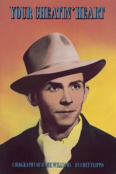 Pre-Owned Biography of Hank Williams: Your Cheatin' Heart : A Biography ...