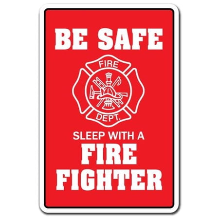 SignMission Z-Sleep With A Fire Fighter 8 x 12 in. Sleep with A Fire ...