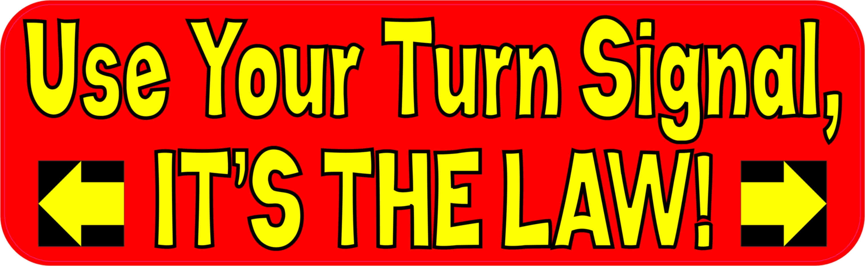 10in x 3in Red Use Your Turn Signal Bumper Sticker Vinyl Vehicle ...