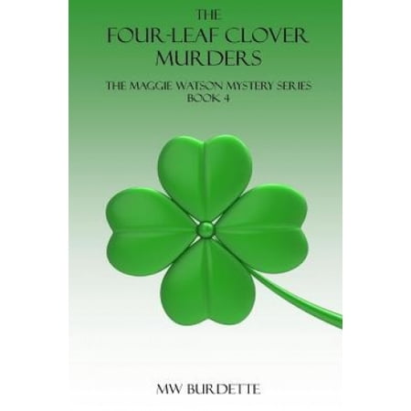 The Four-Leaf Clover Murders (The LT Maggie Watson Murder) | Walmart Canada