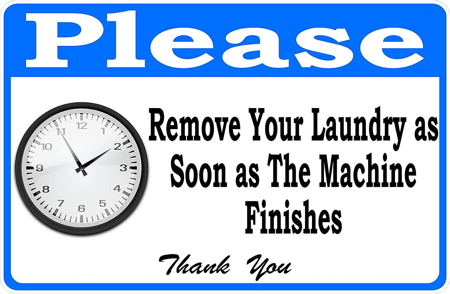 Please Remove Laundry from Machine as Soon as it is Finished Sign. 8x12 ...