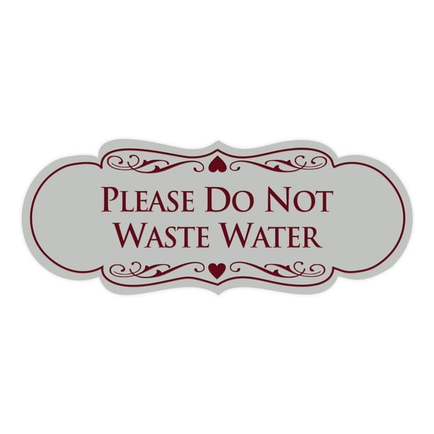 Designer Please Do Not Waste Water Sign(Light Grey / Burgundy) - Small ...