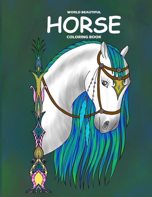 World Beautiful Horse Coloring Book: Relaxing Coloring Book. Horse ...