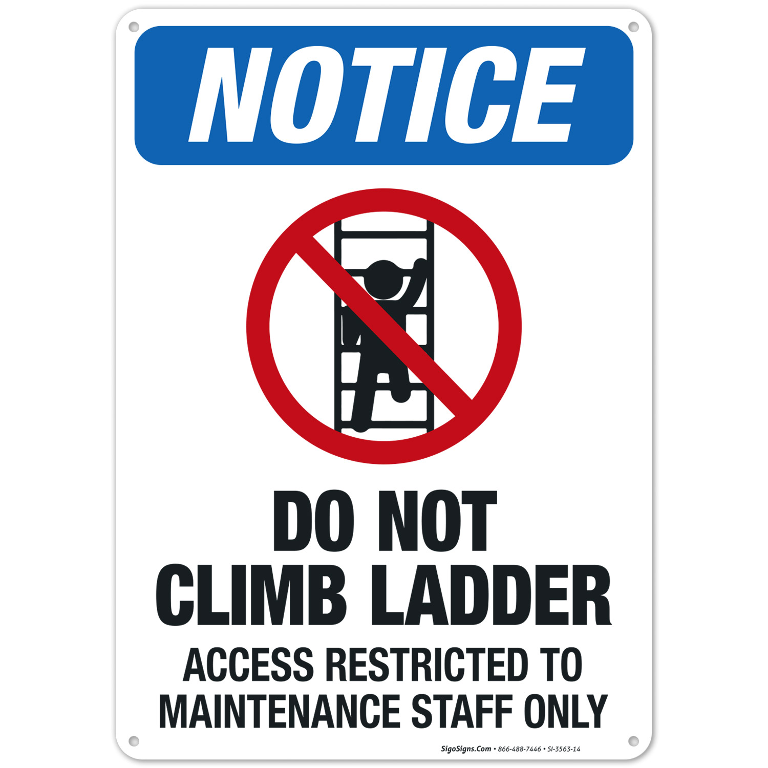 Do Not Climb Ladders Or Access Any High Area Without OSHA Approved Fall ...