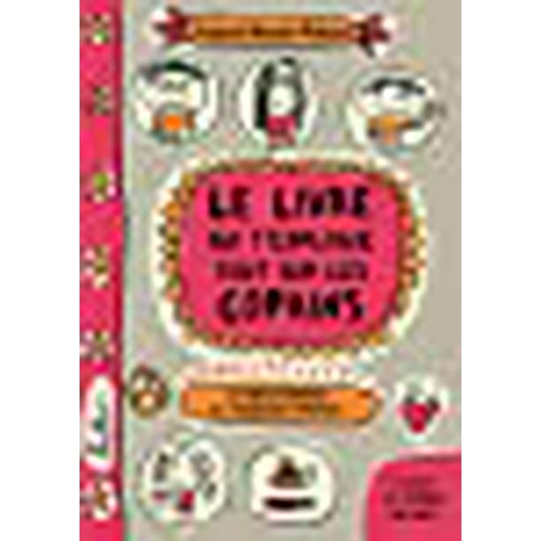 Le livre qui t'explique tout sur les copains - Walmart.com