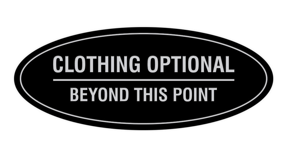 Oval Clothing Optional Beyond This Point Sign (Black / Silver) - Small ...