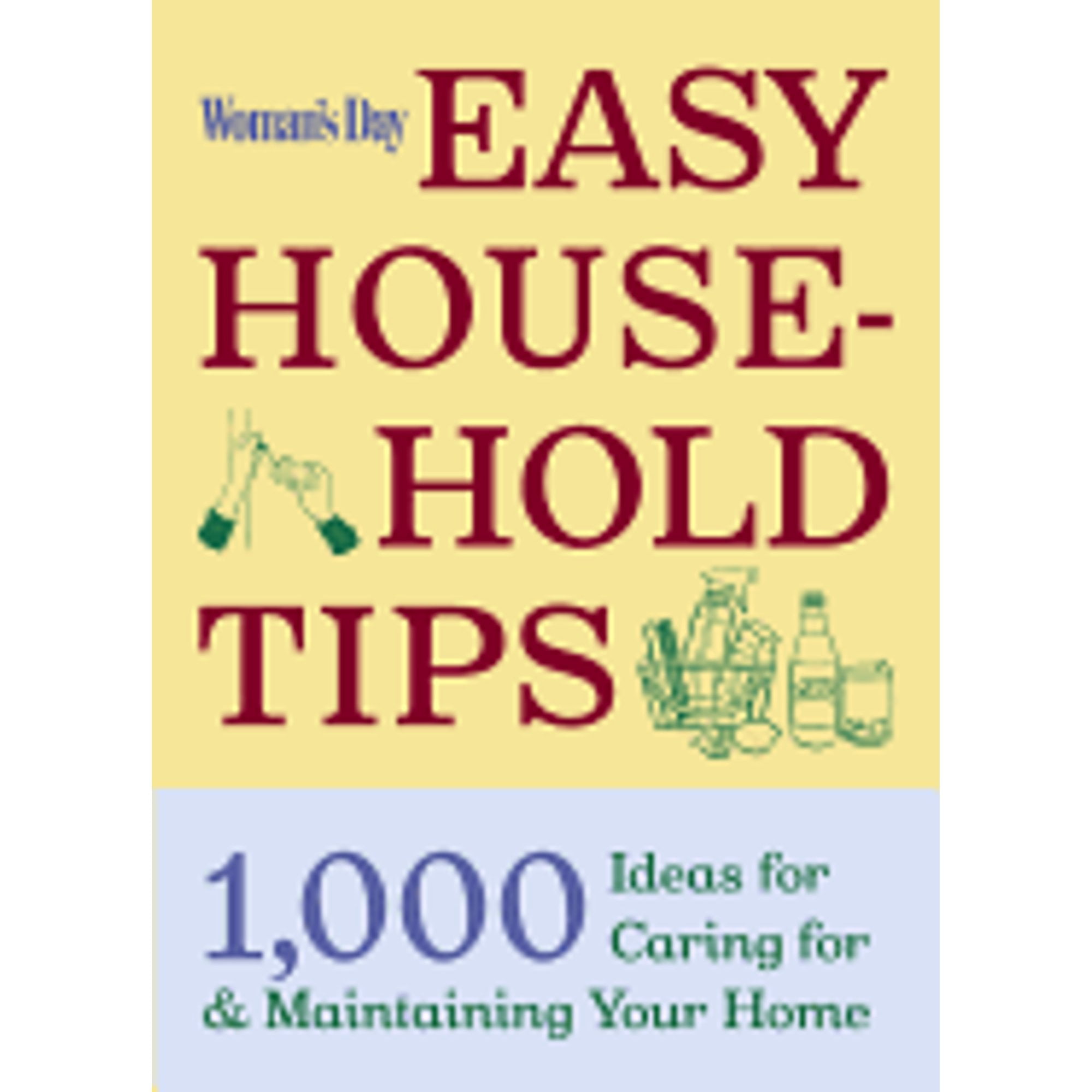 Pre-Owned Woman's Day Easy House-Hold Tips: 1,000 Ideas for Caring For ...