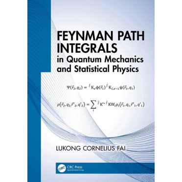 Quantum Mechanics and Path Integrals: Book 4 of Physics from Maximal ...