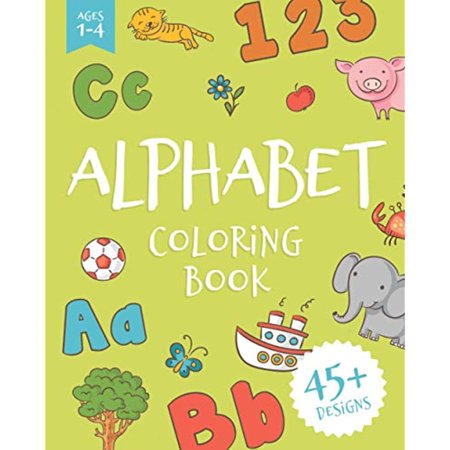 Alphabet Coloring Book: A Toddler Coloring Book | 123 & ABC Coloring ...
