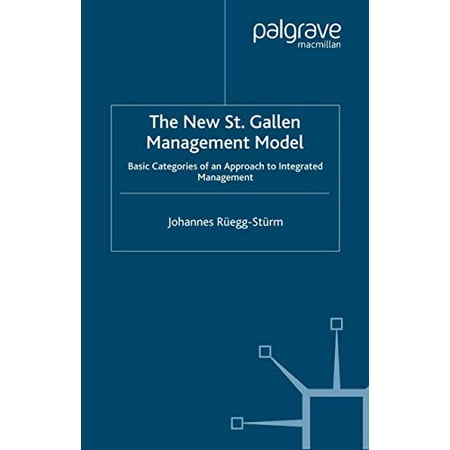 The New St. Gallen Management Model: Basic Categories of an Approach to ...