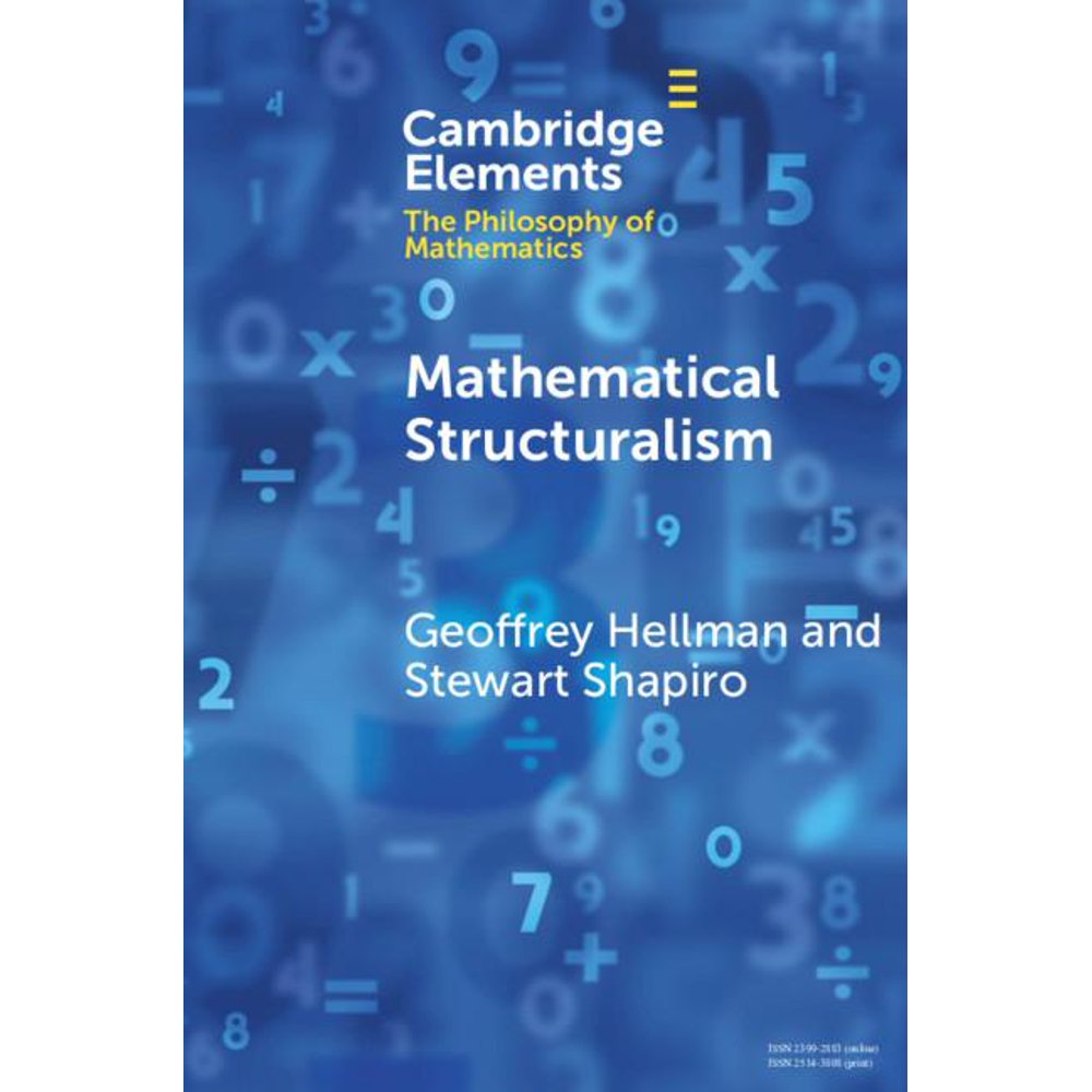 Elements in the Philosophy of Mathematics: Mathematical Structuralism ...